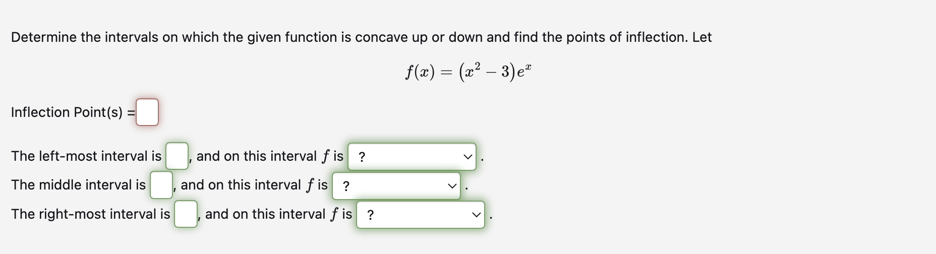 Solved f(x)=(x2−3)ex Inflection Point(s) = The left-most | Chegg.com
