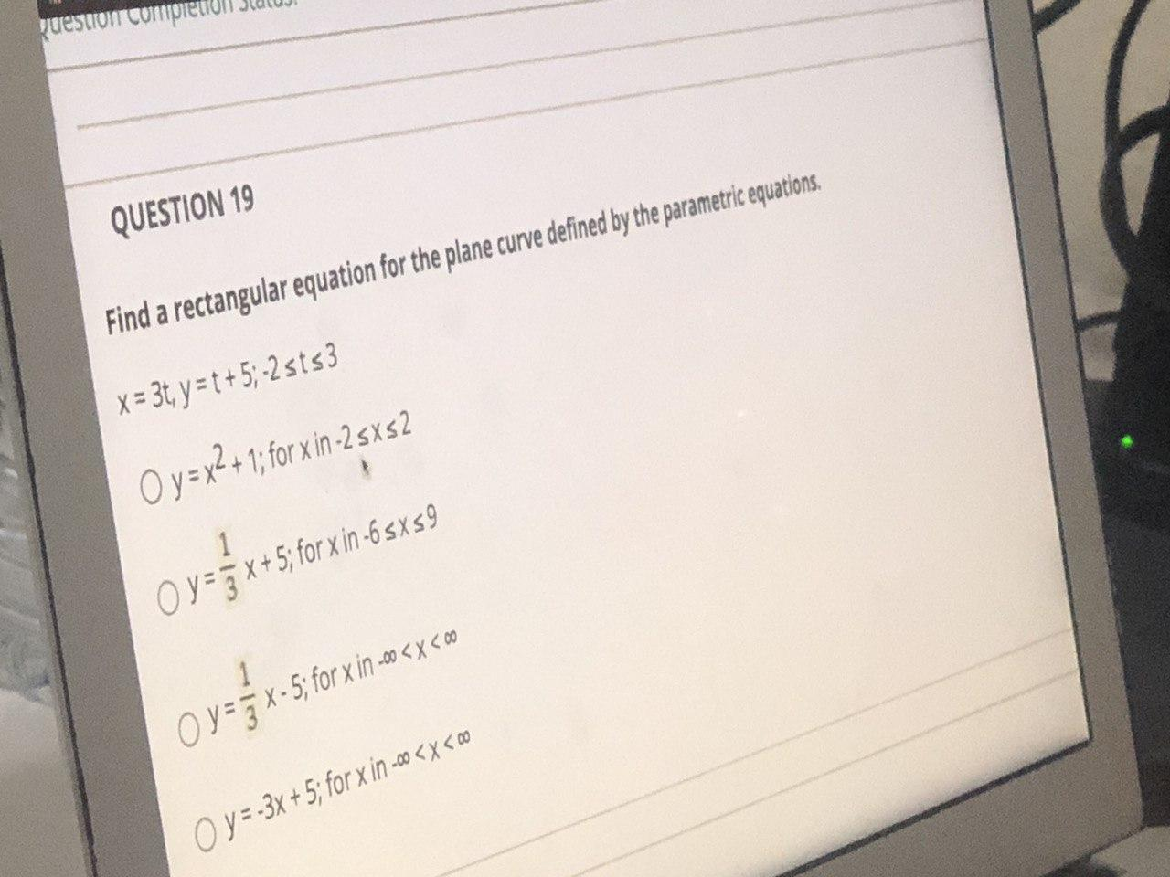 Solved puestom COMPT QUESTION 19 Find a rectangular equation | Chegg.com