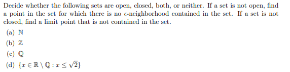 Solved Decide whether the following sets are open, closed, | Chegg.com