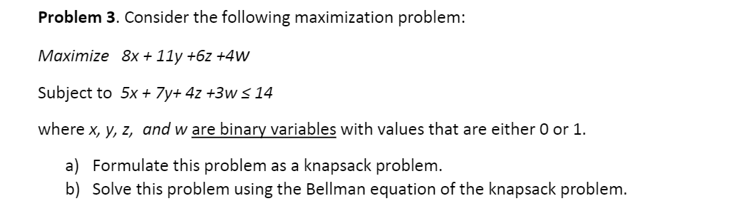 Problem 3. Consider the following maximization | Chegg.com
