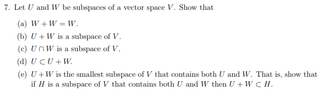 Solved 7. Let U and W be subspaces of a vector space V. Show | Chegg.com