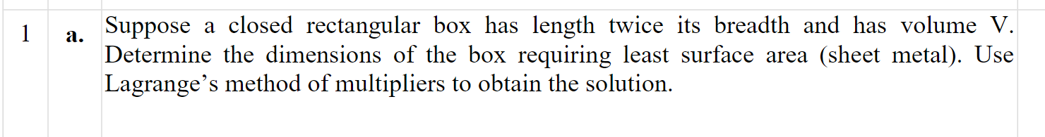 Solved 1 a. Suppose a closed rectangular box has length | Chegg.com