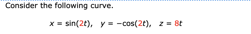 Solved Consider the following curve. | Chegg.com