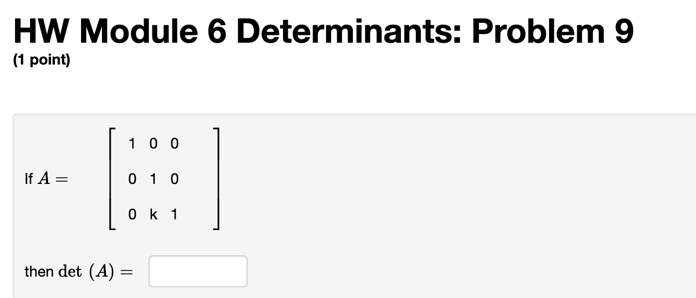 Solved HW Module 6 Determinants: Problem 9 (1 point) If | Chegg.com