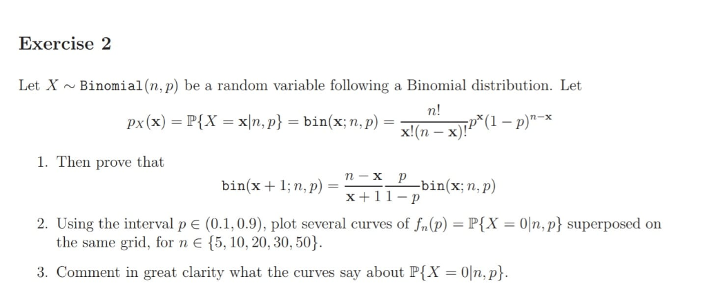 Solved Exercise 2 Let X ~Binomial(n, p) be a random variable | Chegg.com