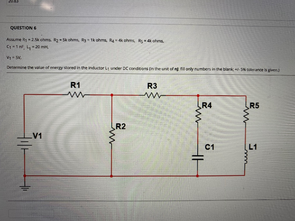 Solved 20.83 QUESTION 6 Assume R1 = 2.5k ohms, R2 = 5k ohms, | Chegg.com
