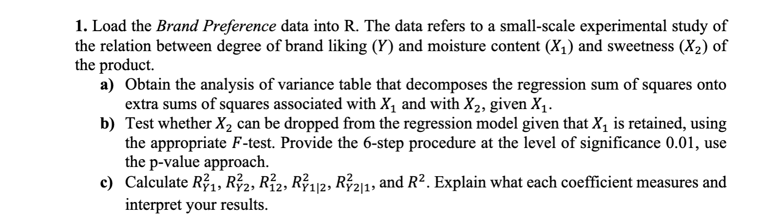 Solved 1. Load the Brand Preference data into R. The data | Chegg.com