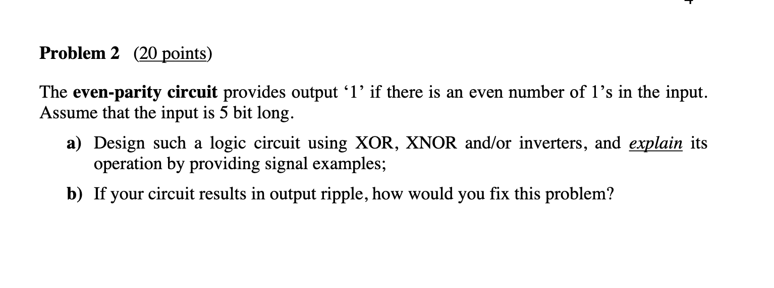 Solved Problem 2 (20 ﻿points)The even-parity circuit | Chegg.com