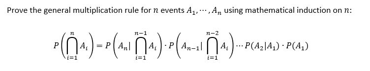 Solved Prove the general multiplication rule for n events | Chegg.com