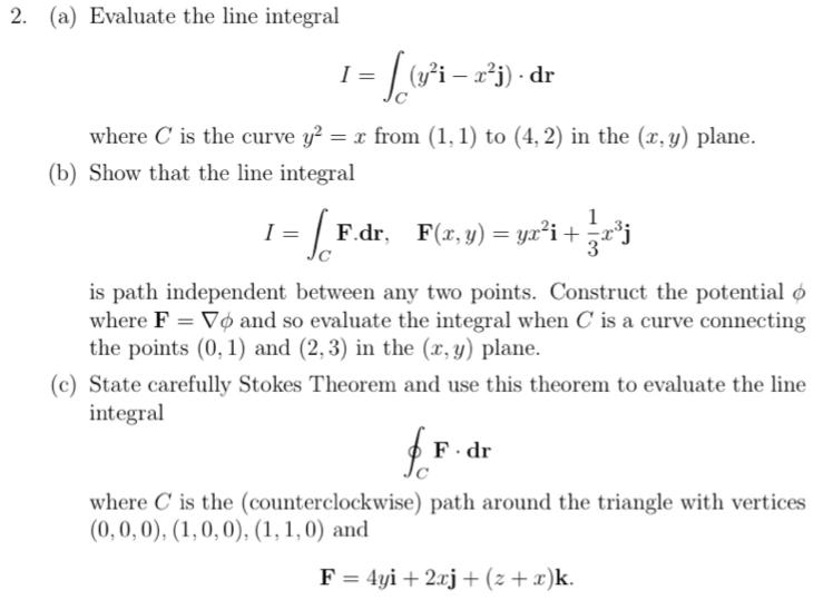 Solved 2. (a) Evaluate the line integral I=∫C(y2i−x2j)⋅dr | Chegg.com
