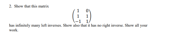 Solved 2. Show that this matrix (9) 1 1 0 1 has infinitely | Chegg.com