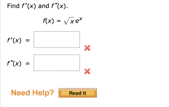 Solved Find f′(x) and f′′(x) f(x)=xex f′(x)= f′′(x)= | Chegg.com