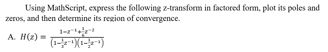 Solved Using MathScript, express the following z-transform | Chegg.com