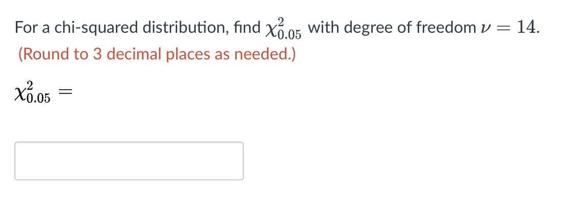 Solved For a chi-squared distribution, find χ0.052 with | Chegg.com