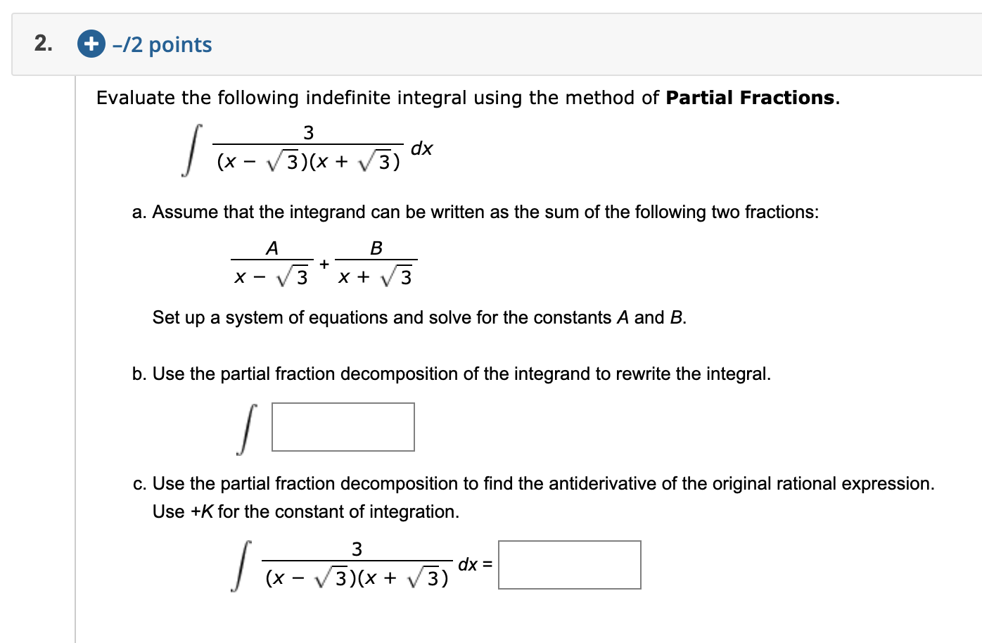 Solved 2. + -/2 points Evaluate the following indefinite | Chegg.com