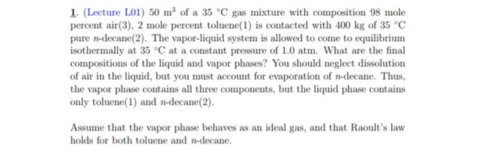 Solved 1 (Lecture LOI) 50 m3 of a 35-C gas mixture with | Chegg.com