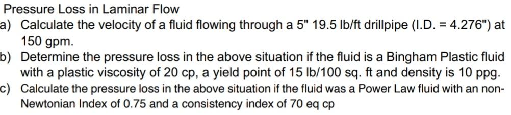 Solved Pressure Loss in Laminar Flow a) Calculate the | Chegg.com