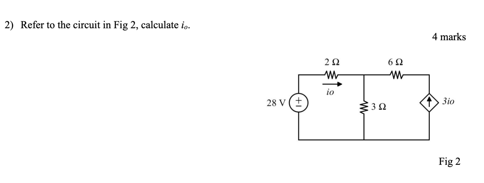 Solved 2) Refer to the circuit in Fig 2, calculate io. 4 | Chegg.com