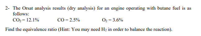 Solved 2- The Orsat analysis results (dry analysis) for an | Chegg.com