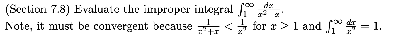 Solved (Section 7.8) Evaluate the improper integral | Chegg.com