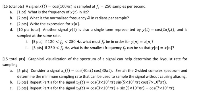 Solved A signal x(t) = cos(100 pi t) is sampled at f_s = 250 | Chegg.com