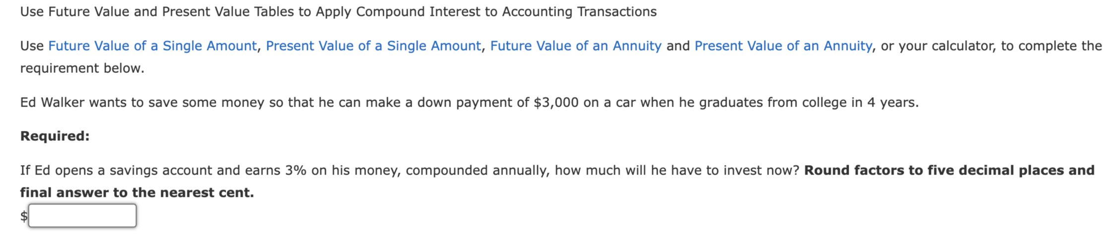 Solved Use Future Value of a Single Amount, Present Value of | Chegg.com
