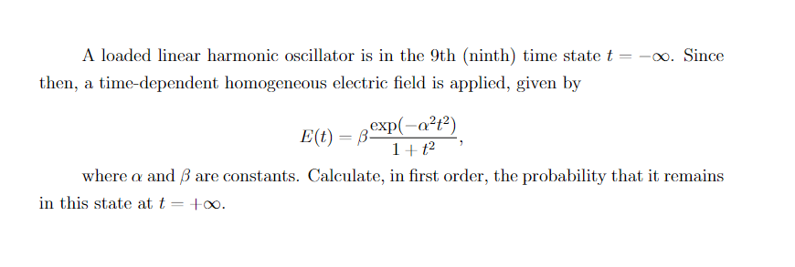 Solved -0. Since A loaded linear harmonic oscillator is in | Chegg.com