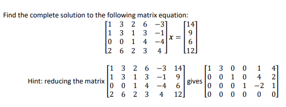 Solved Find the complete solution to the following matrix | Chegg.com
