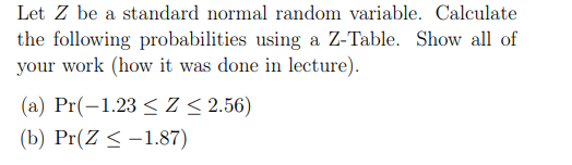Solved Let Z be a standard normal random variable. Calculate | Chegg.com