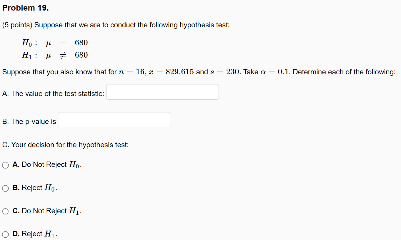 Solved Problem 19. (5 points) Suppose that we are to conduct | Chegg.com Solved Problem 19. (5 points) Suppose that we are to conduct | Chegg.com