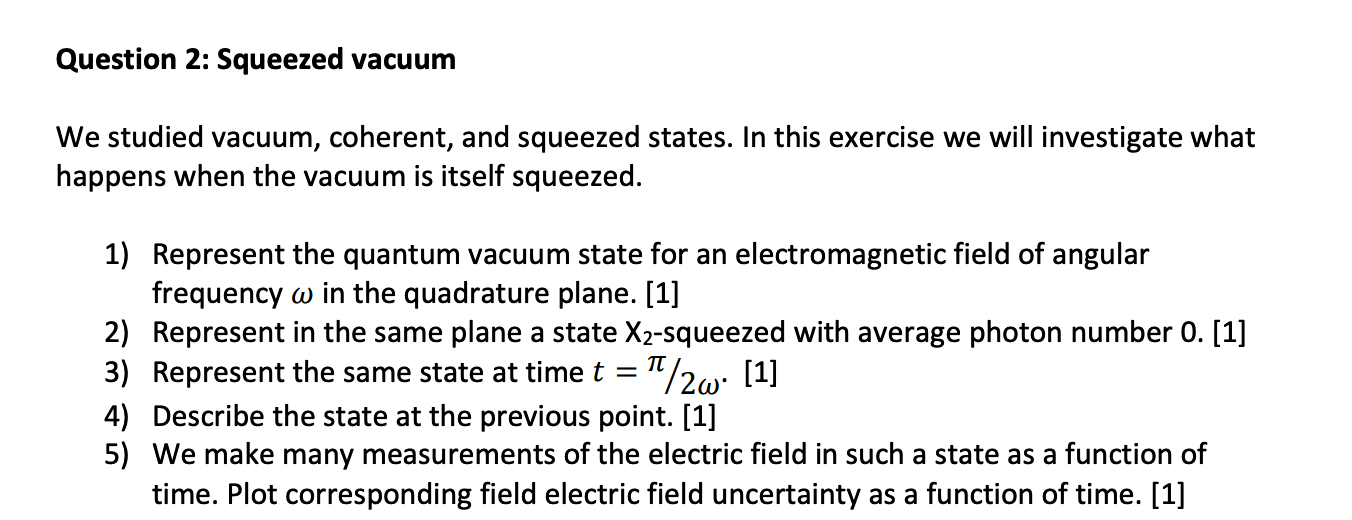 Question 2: Squeezed vacuum We studied vacuum, | Chegg.com