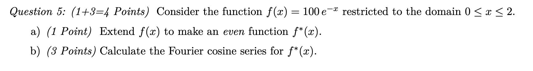 Solved Question 5: (1+3=4 Points) Consider the function | Chegg.com