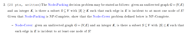 Solved 2. (20 pts, written) The Node-Packing decision | Chegg.com