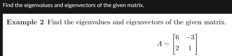 Solved Find the eigenvalues and eigenvectors of the given | Chegg.com