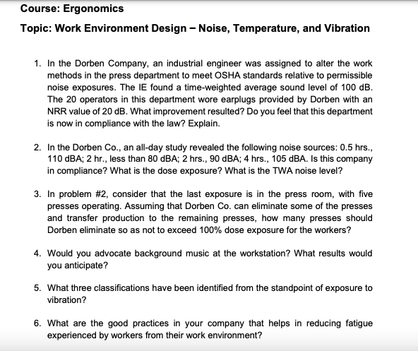Solved Topic: Work Environment Design - Noise, Temperature, | Chegg.com