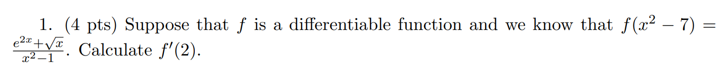 Solved 1. (4 pts) Suppose that f is a differentiable | Chegg.com