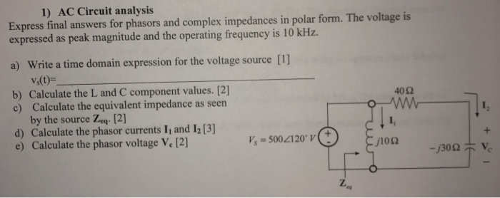 Solved 1) AC Circuit analysis Express final answers for | Chegg.com