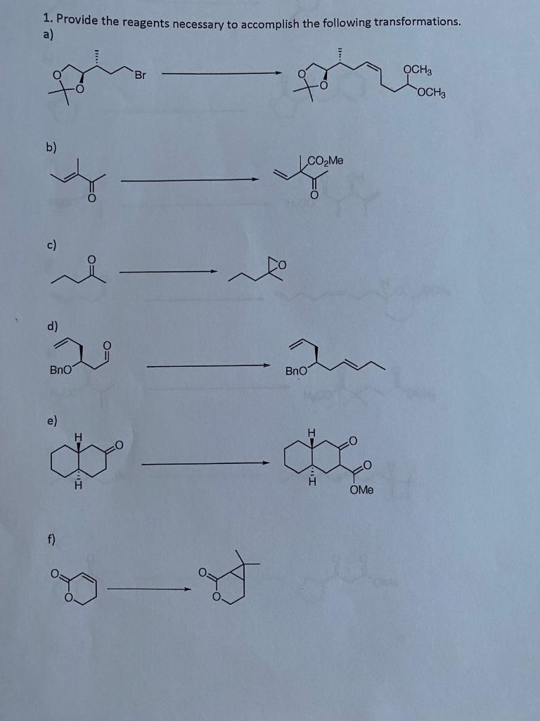 Solved 1. Provide the reagents necessary to accomplish the | Chegg.com