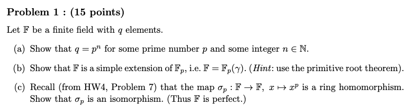 Solved Problem 1 : (15 points) Let F be a finite field with | Chegg.com