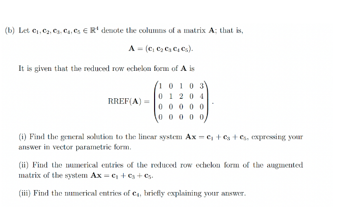 Solved (b) Let C, C2, C3, C4, C5 € R4 denote the columns of | Chegg.com