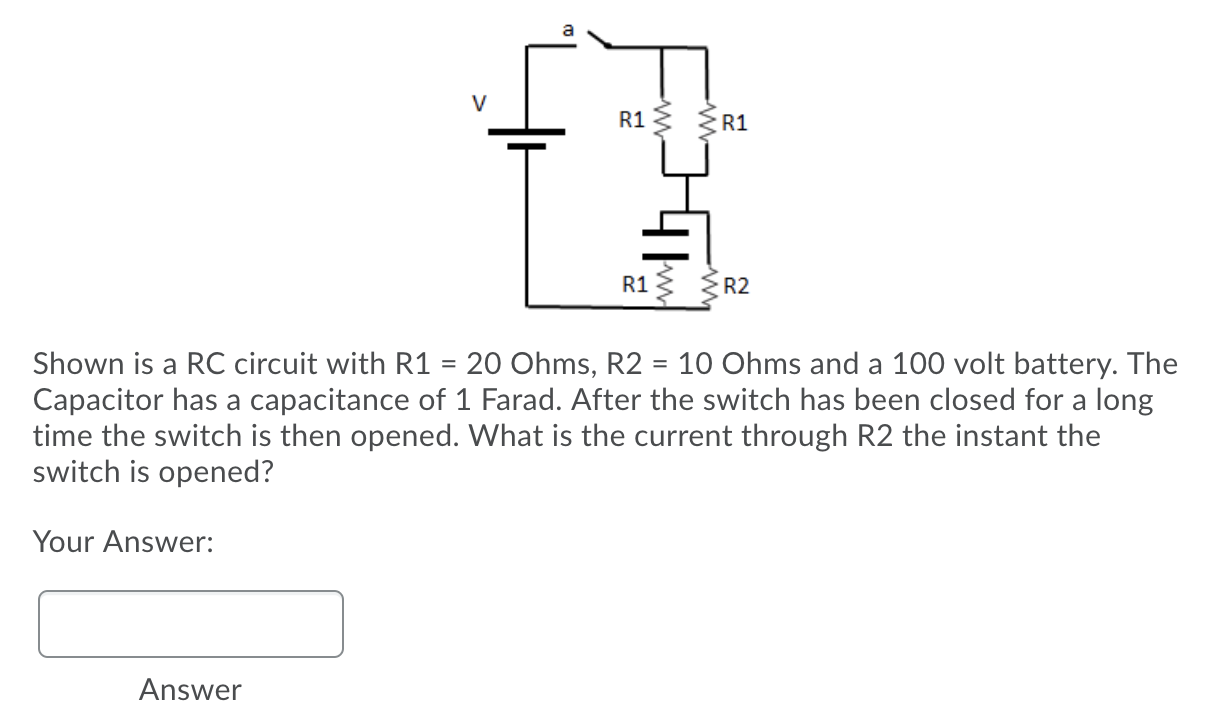 Solved V R1 R1 R1 R2 Shown is a RC circuit with R1 = 20 | Chegg.com