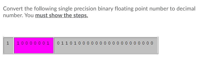 Solved Convert the following single precision binary | Chegg.com