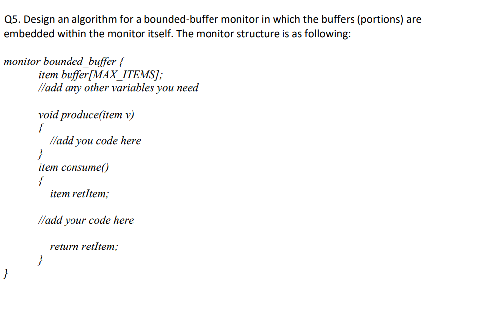 Solved Q5. Design an algorithm for a bounded-buffer monitor | Chegg.com