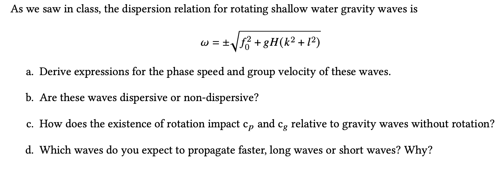 Solved As we saw in class, the dispersion relation for | Chegg.com
