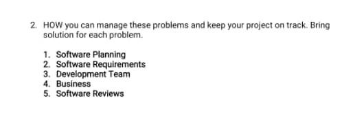 Solved 2. HOW you can manage these problems and keep your | Chegg.com