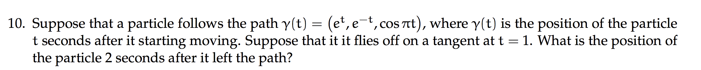Solved 10. Suppose that a particle follows the path y(t) = | Chegg.com