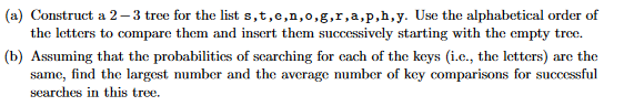 Solved (a) Construct a 2-3 tree for the list | Chegg.com