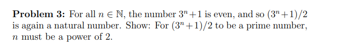 Solved Problem 3: For all n∈N, the number 3n+1 is even, and | Chegg.com