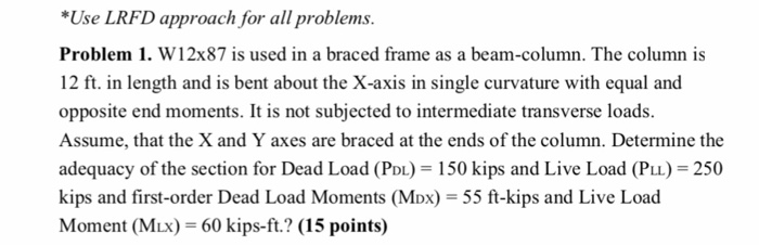 Solved *Use LRFD approach for all problems. Problem 1. | Chegg.com