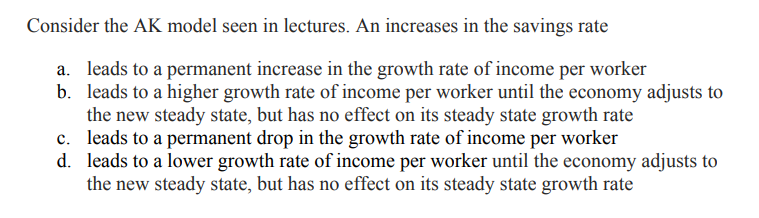 Solved Consider the AK model seen in lectures. An increases | Chegg.com